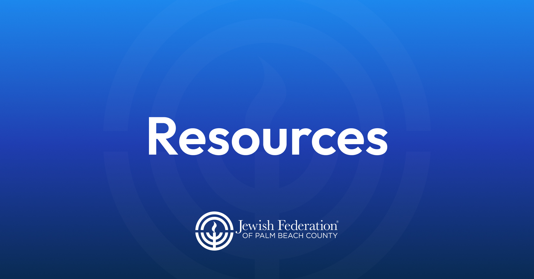 Resources - Jewish Federation of Palm Beach County